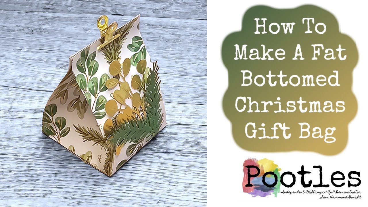 How To Make A Fat Bottomed Christmas Gift Bag - YouTube