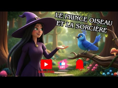 Le Prince Oiseau et la Sorcière 💫 Conte Pour les Enfants - YouTube
