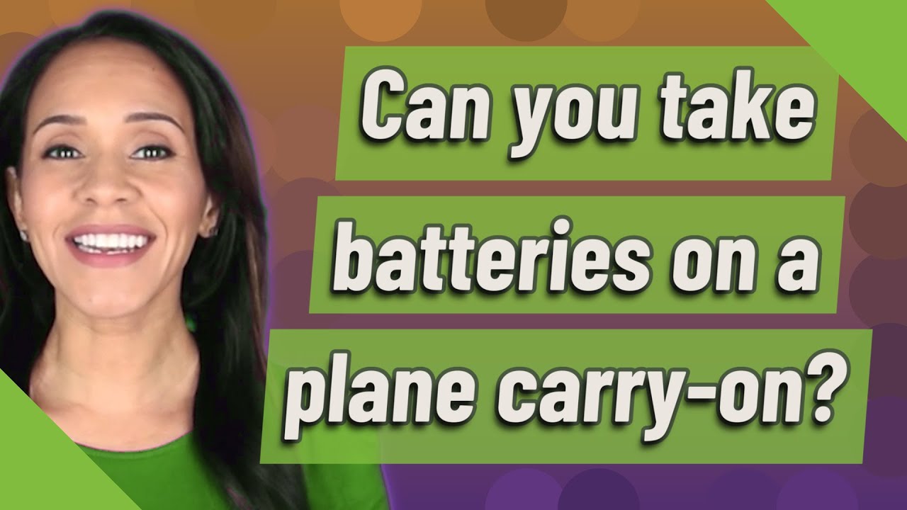 Can You Take Batteries On A Plane Carry on YouTube can-you-take-batteries-on-a-plane-carry-on-youtube