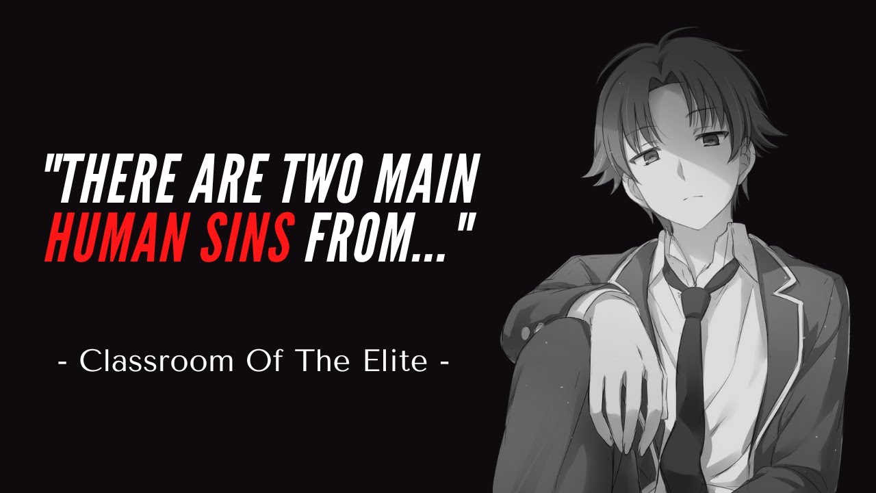 Classroom Of The Elite Quotes For Introvert People - Anime Quotes - YouTube
