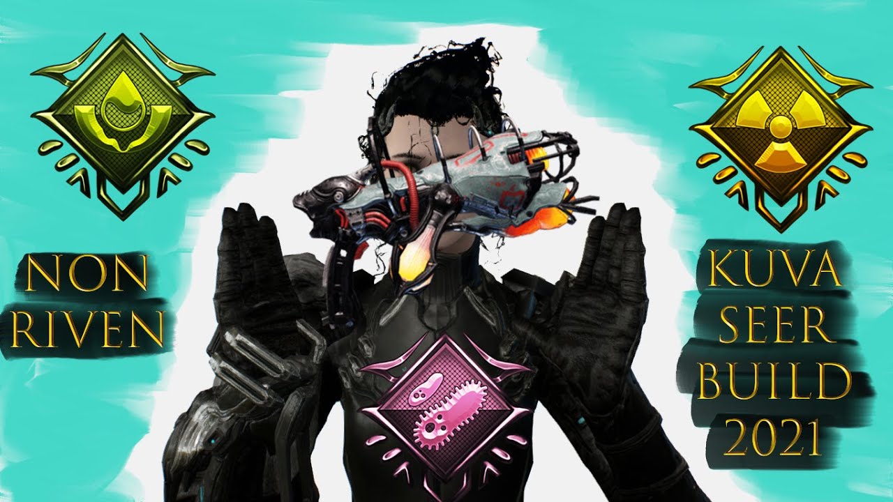 Kuva Seer Build 2021 | NoN Riven | Сhaos+Destruction - YouTube