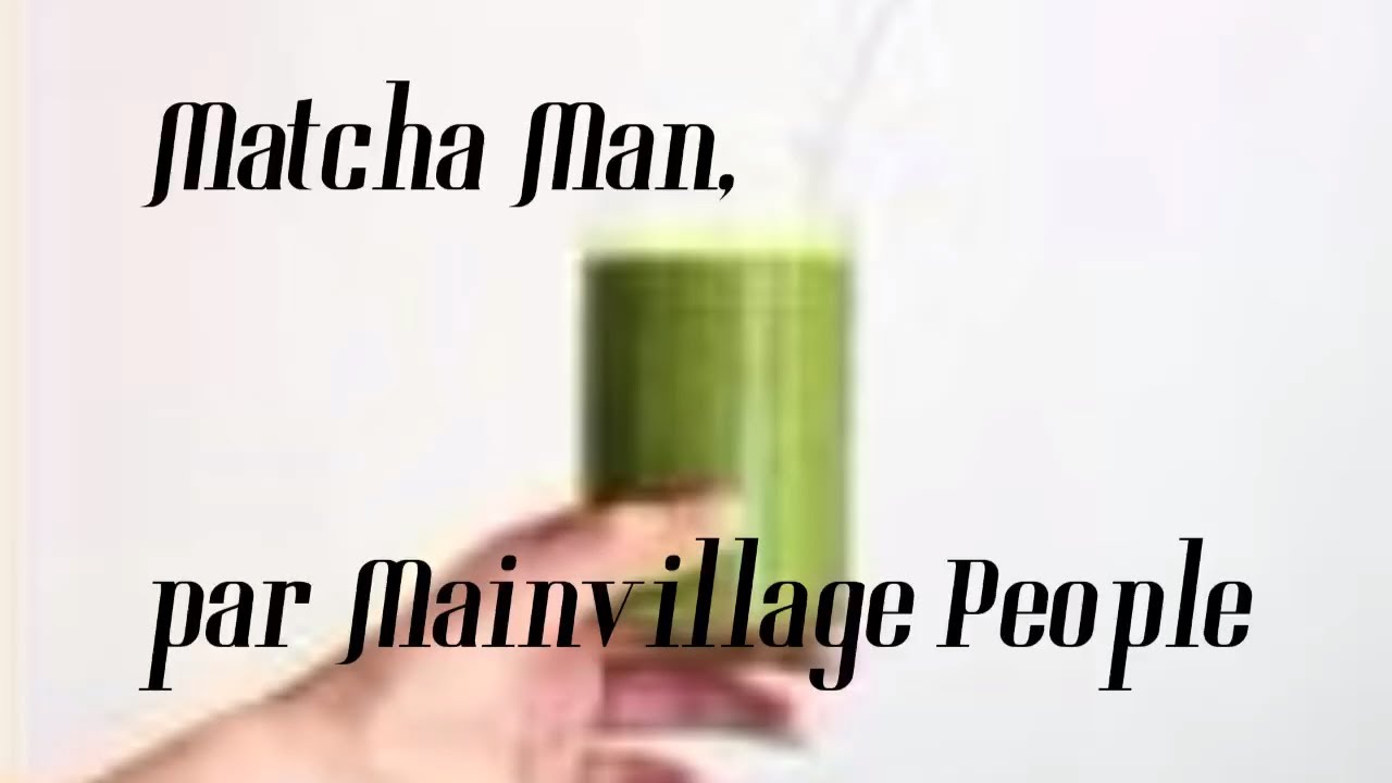 Matcha Man - YouTube