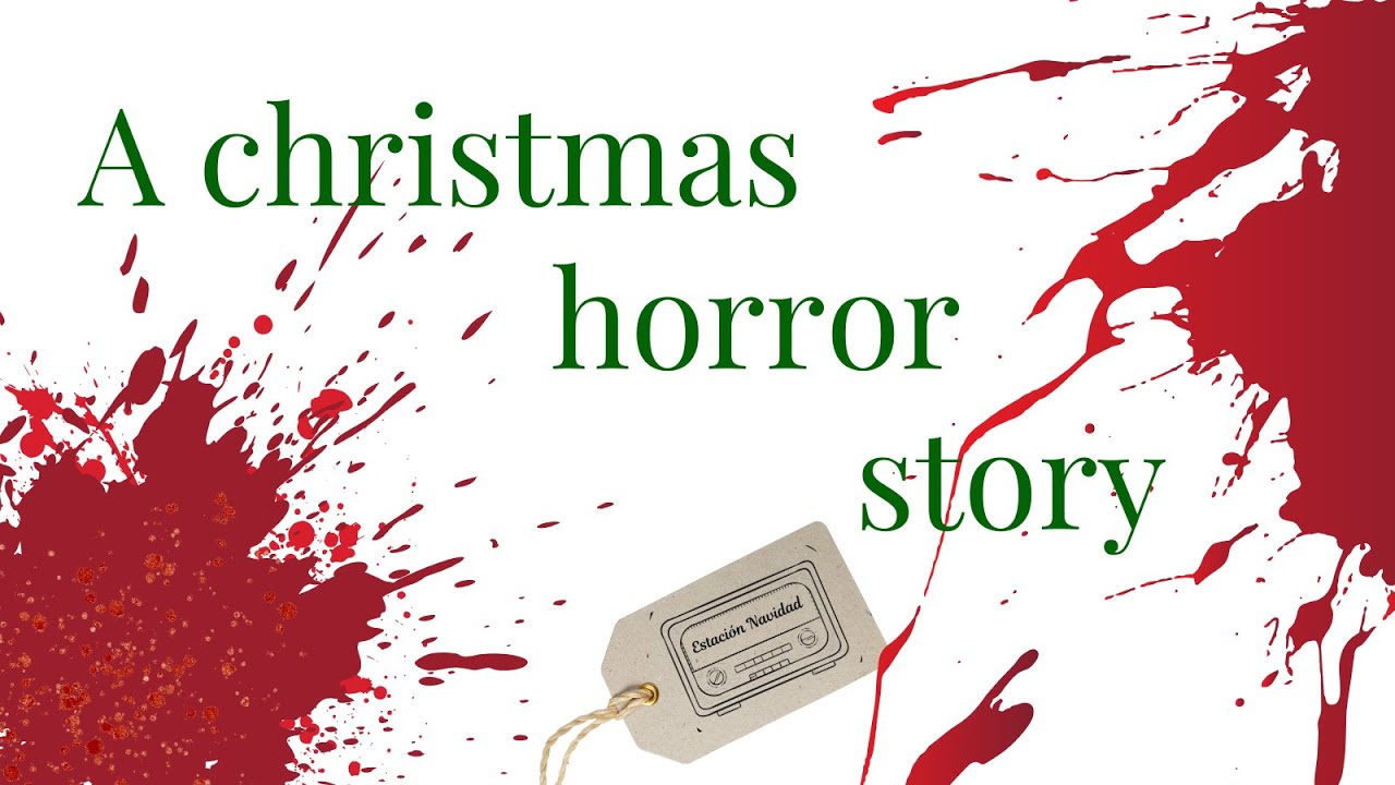 A horror christmas story / Una historia navideña de terror - YouTube
