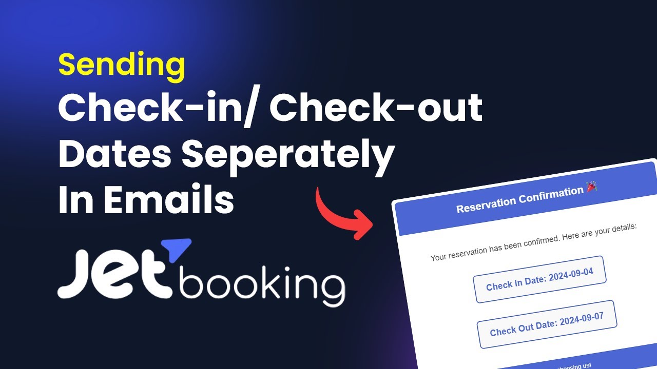 How to Send Check-in and Check-out Dates Separately in Emails | Jet ...