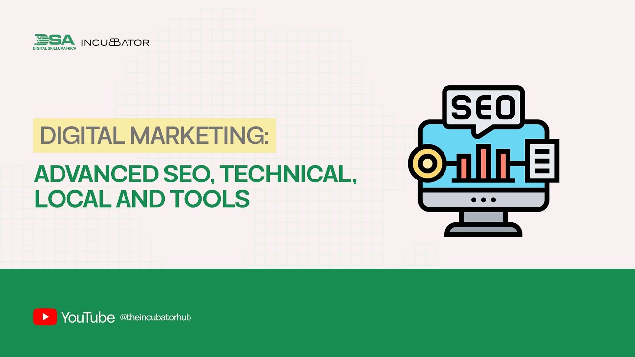 DIGITAL SKILLUP AFRICA || DIGITAL MARKETING: ADVANCED SEO, TECHNICAL, LOCAL AND TOOLS - YouTube