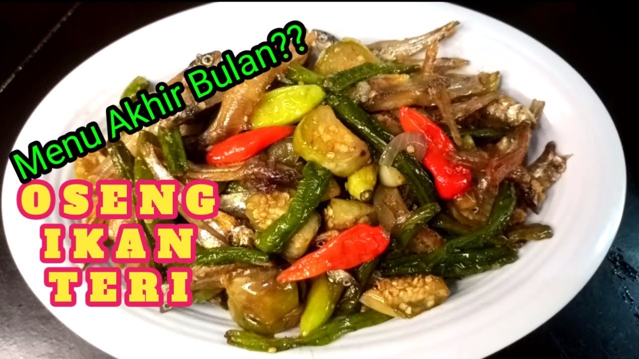 MENU TANGGAL TUA MENFAATKAN BAHAN YANG ADA DIRUMAH?? MENU OSENG TERI ...