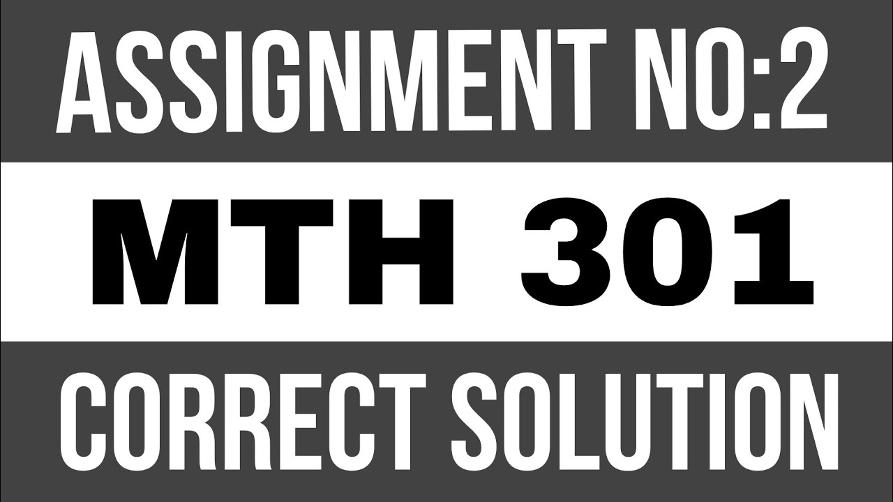 MTH 301 Assignment 2 solution 2024 2023 || Mth 301 #vu #assignment # ...
