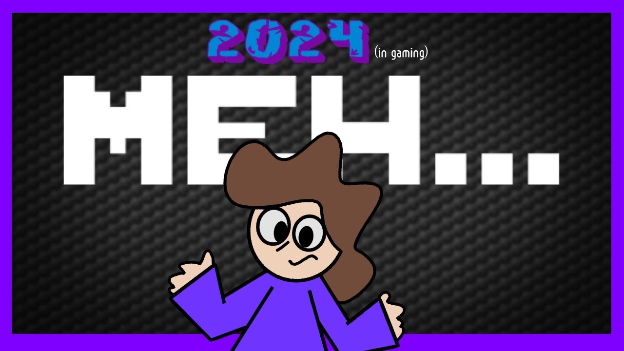 2024 Was a MEH Year for Gaming... - YouTube