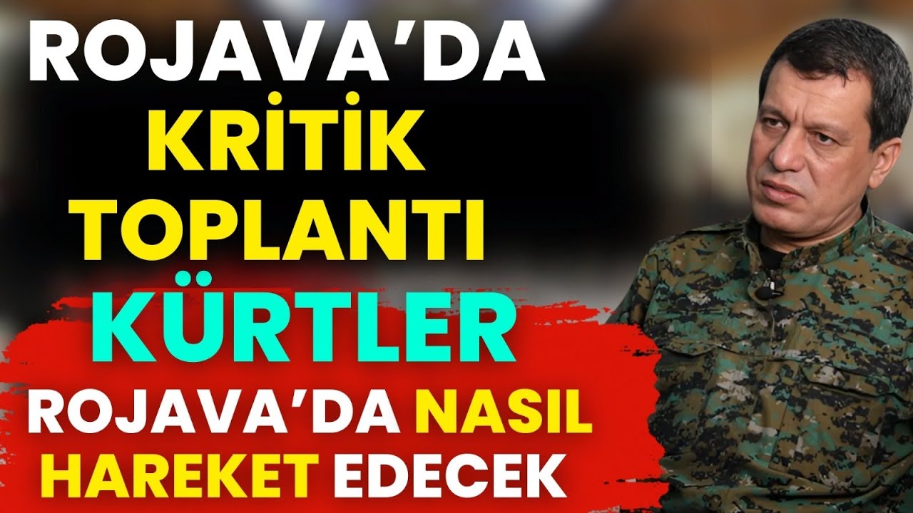 ROJAVA'DA KRİTİK TOPLANTI KÜRTLER ROJAVA'DA NASIL HAREKET EDECEK ? - YouTube
