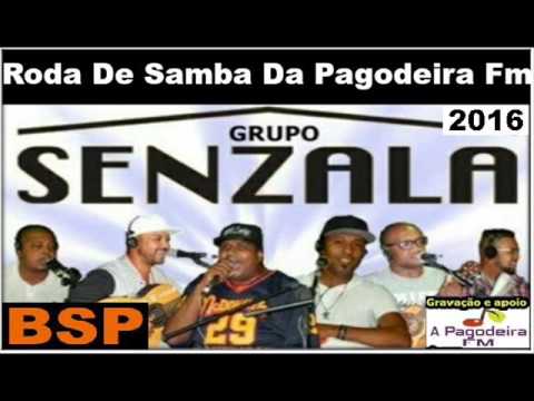Grupo Senzala Roda De Samba Da Pagodeira Fm 2016 BSP - YouTube