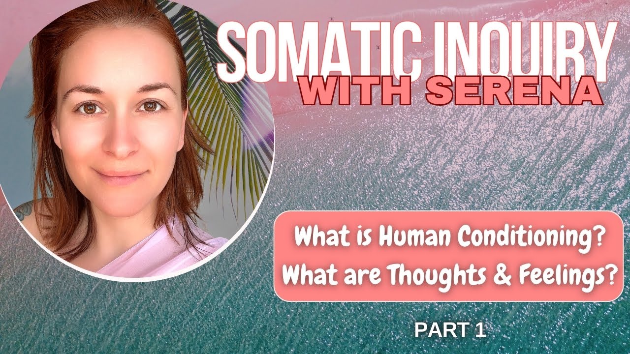 PART 1: What is Human Conditioning and what are Thoughts & Feelings ...