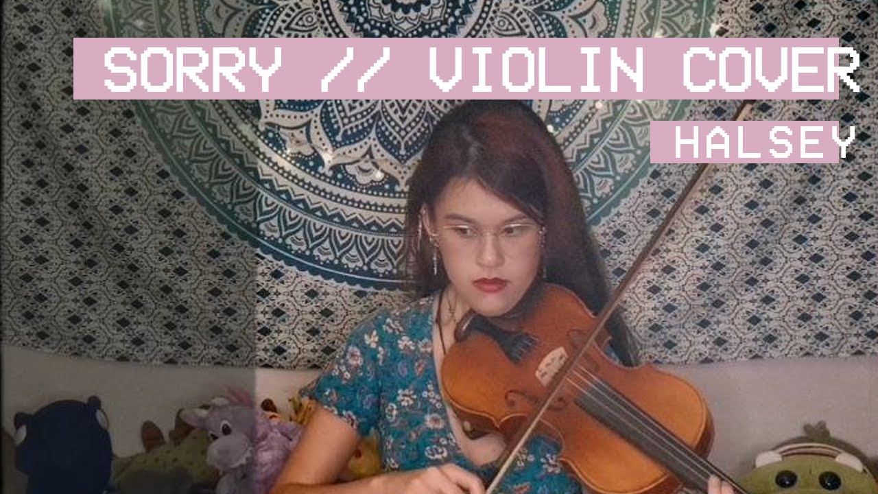 Sorry // Violin Cover (Halsey) - YouTube