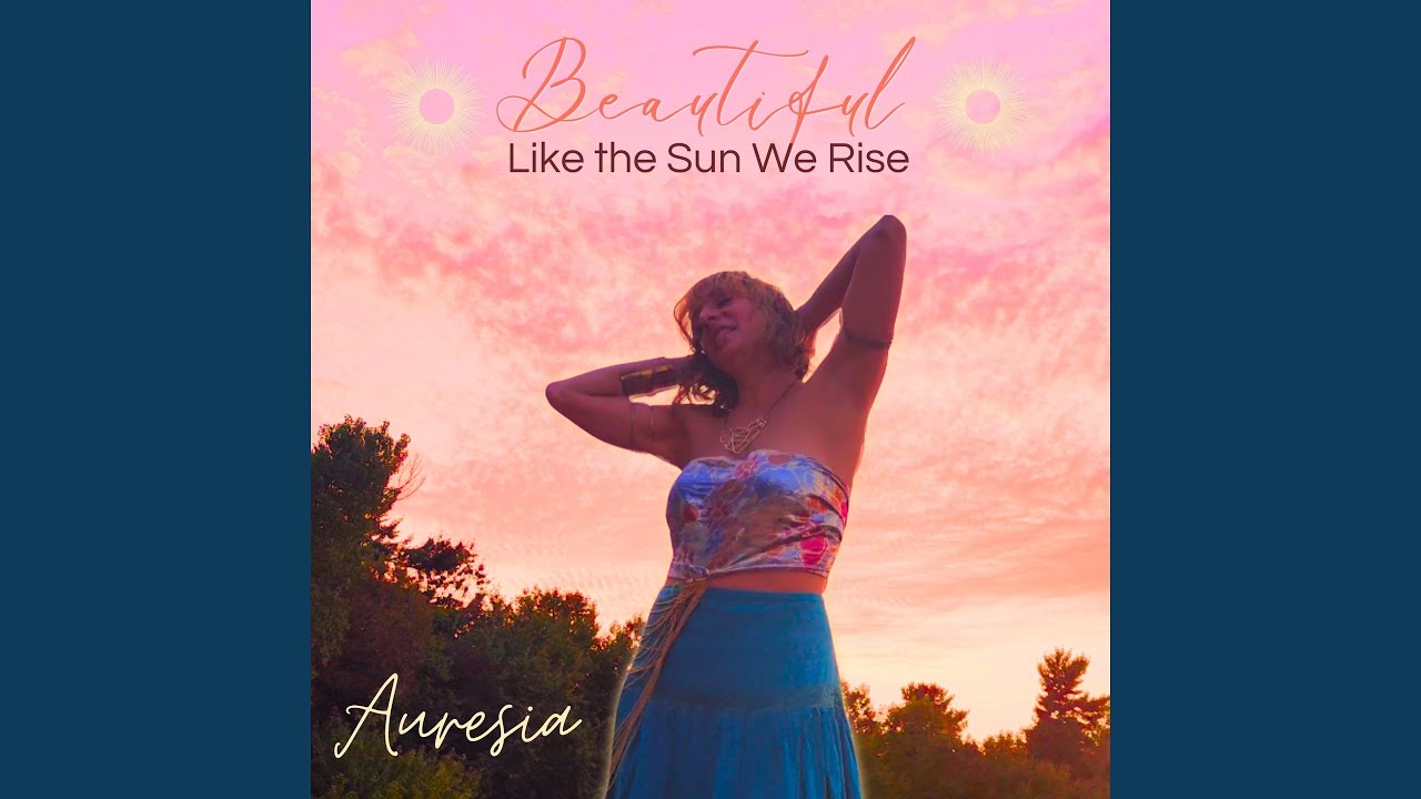 Beautiful (Like the Sun We Rise) - YouTube