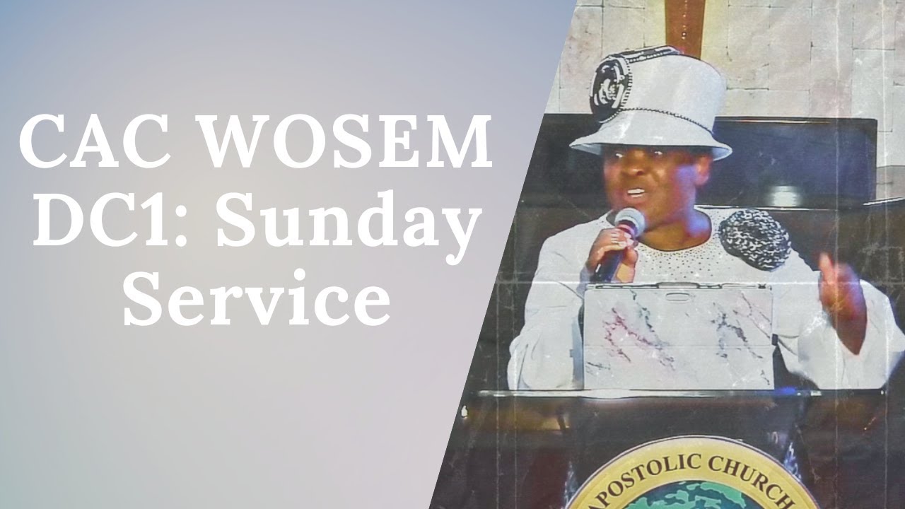 CAC WOSEM DC1: Sunday Service - YouTube