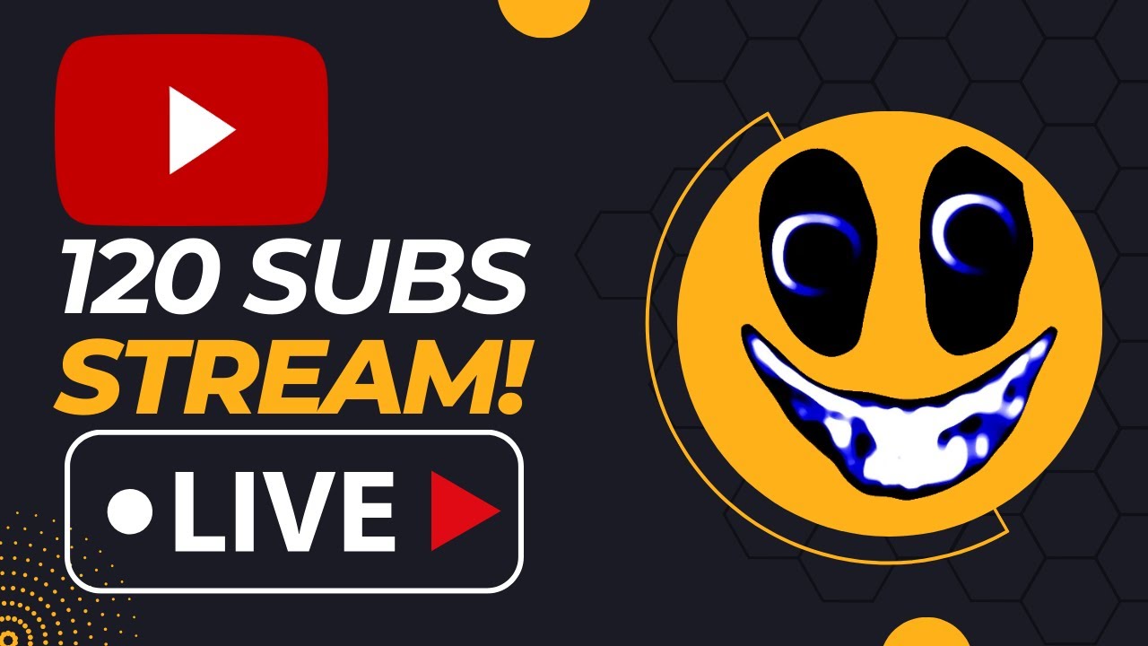 120 subs stream! - YouTube