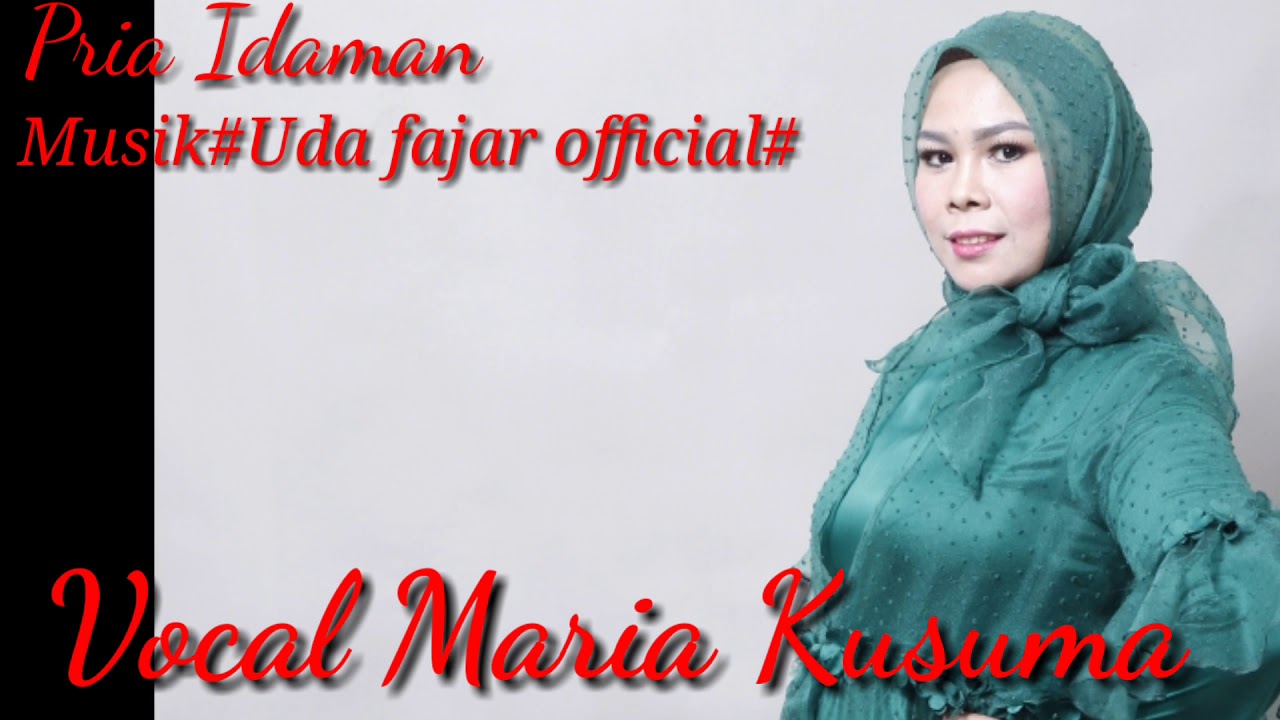 Pria idaman (Rita Sugiarto) cover Maria Kusuma musik by uda fajar ...