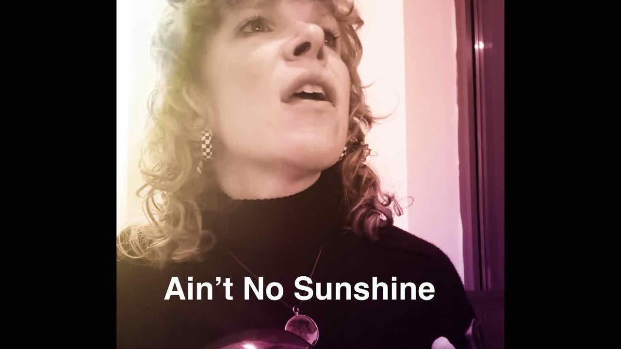 Ain’t No Sunshine Cover by Bill Withers by Jessie Jayne - YouTube