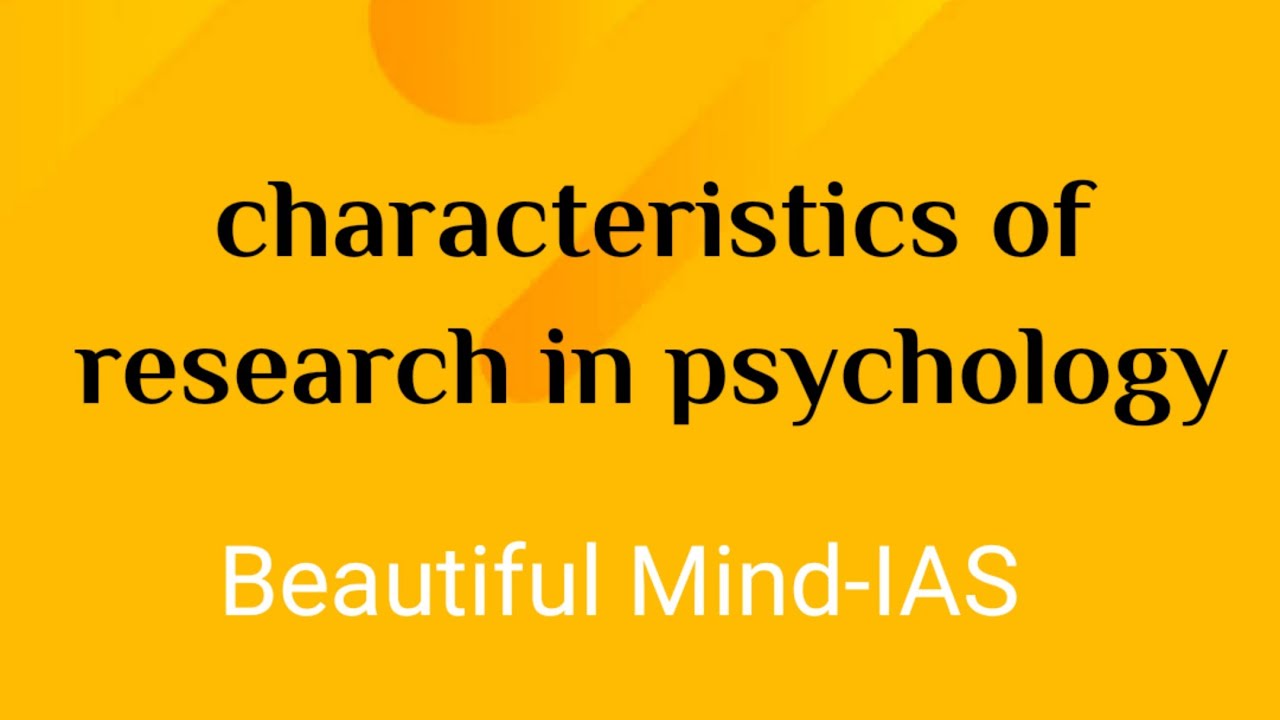 Characteristics Of Research In Psychology Part 1 YouTube characteristics-of-research-in-psychology-part-1-youtube