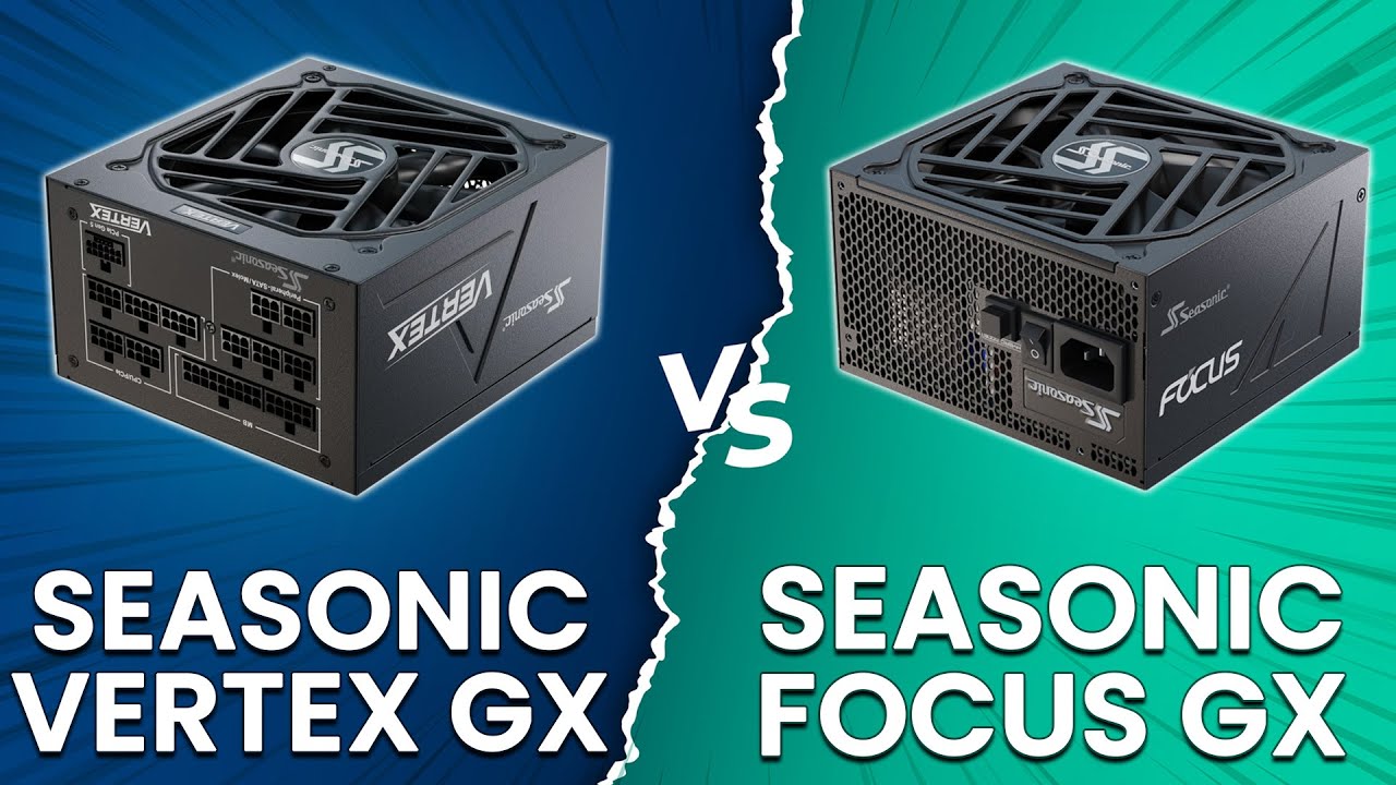 Seasonic Vertex GX vs Seasonic FOCUS GX - What Are The Differences ...