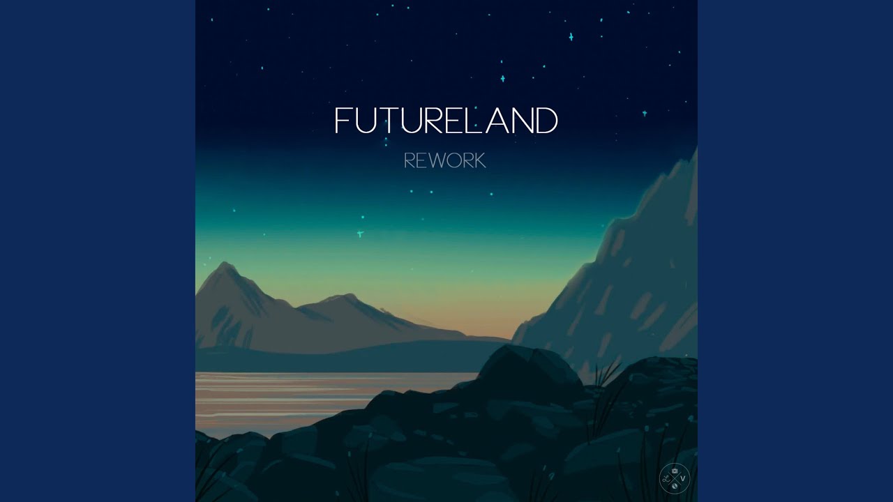 Futureland (Rework) - YouTube