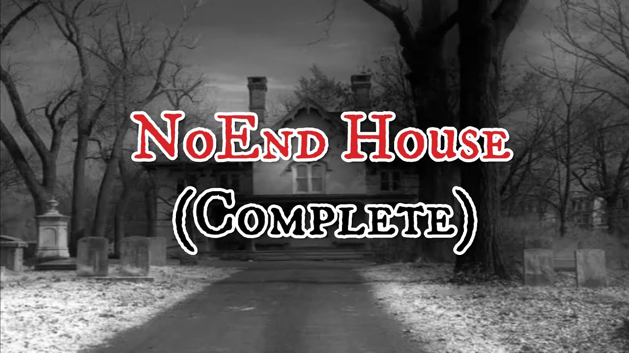"NoEnd House" (Complete Series) By: Brian Russell - YouTube