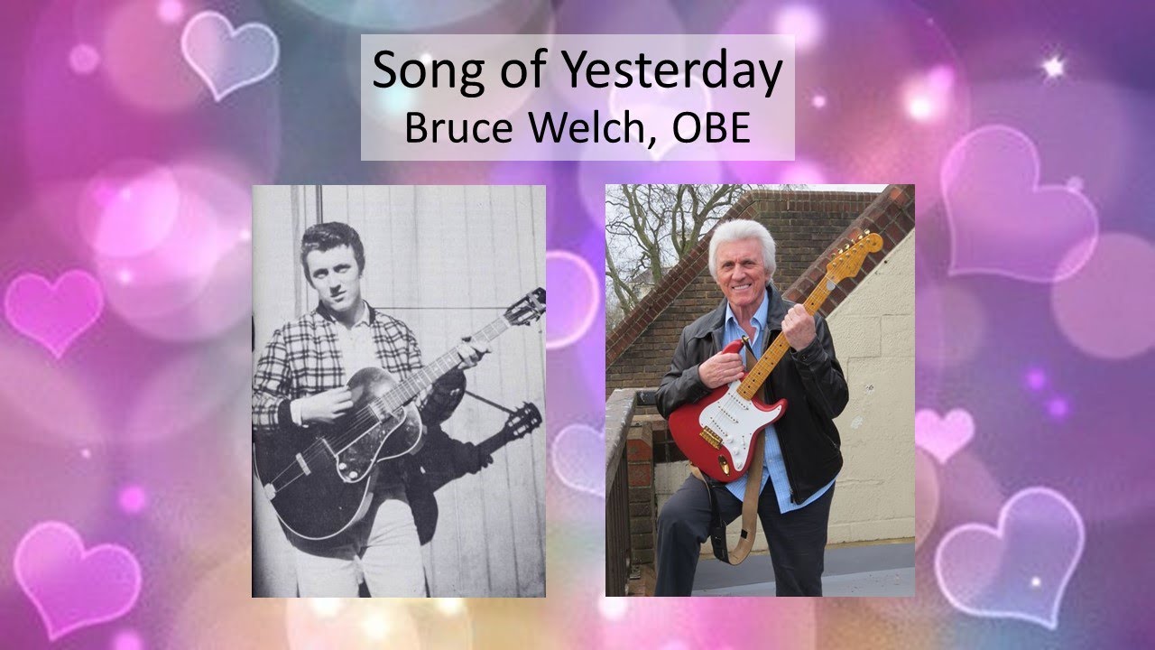 Song of Yesterday (photo tribute) - Bruce Welch, OBE - YouTube
