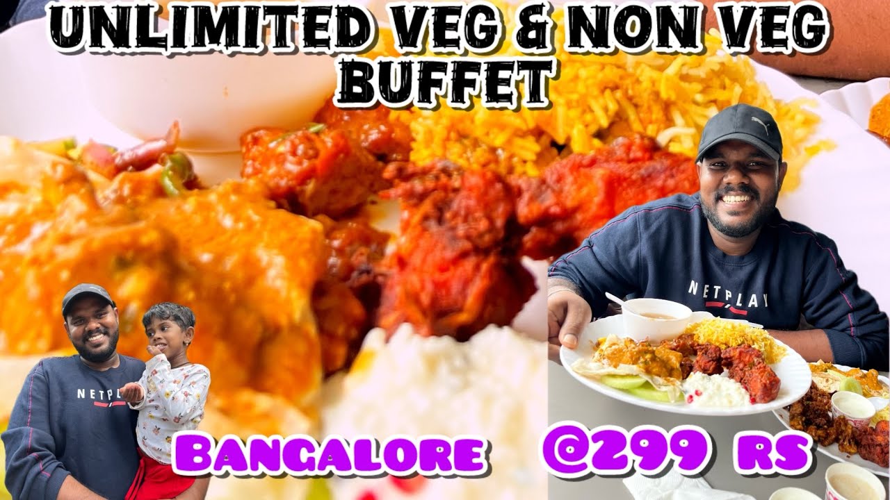 Unlimited Non veg Buffet in Bangalore @299rs with 3 Chicken Starters# ...