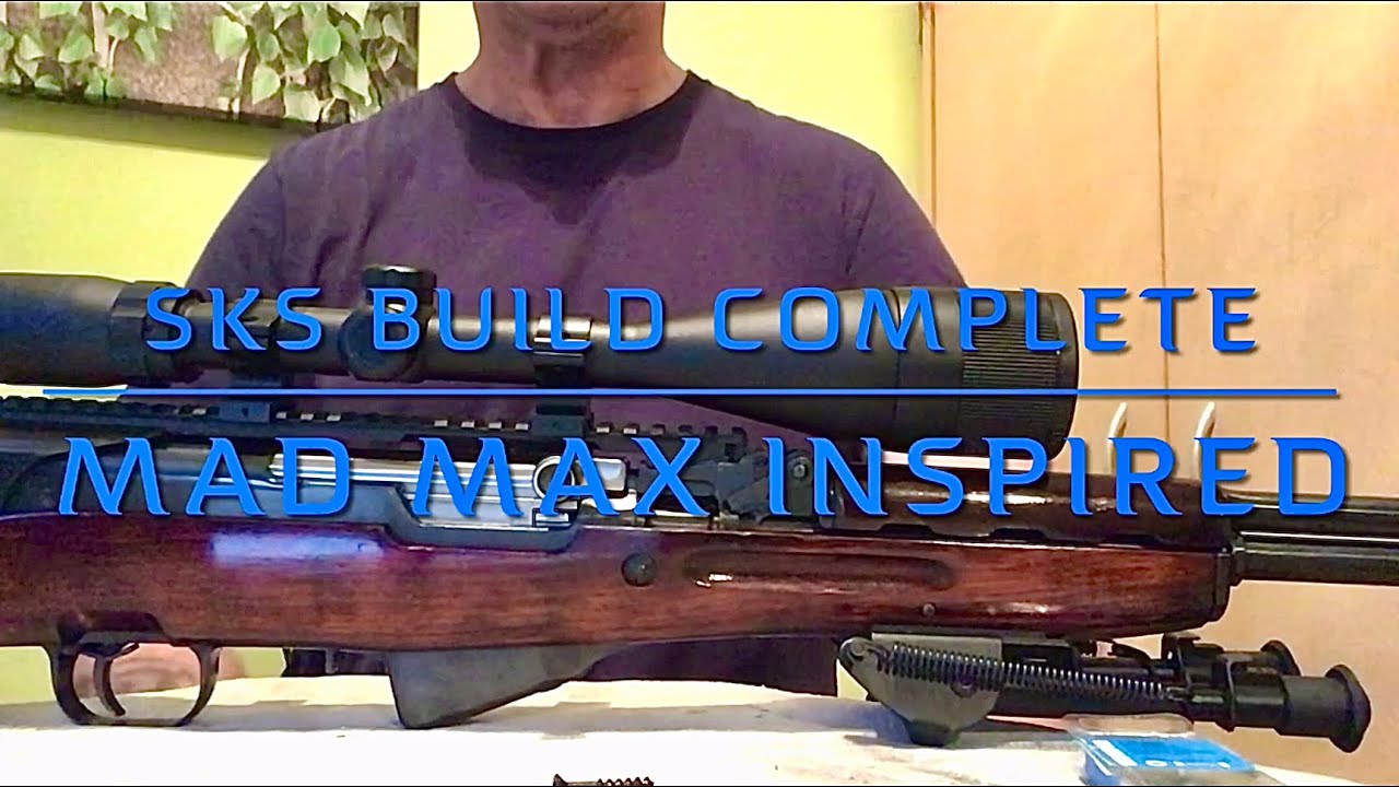 MAD MAX Inspired SKS Build. #sks #gun #shooting - YouTube