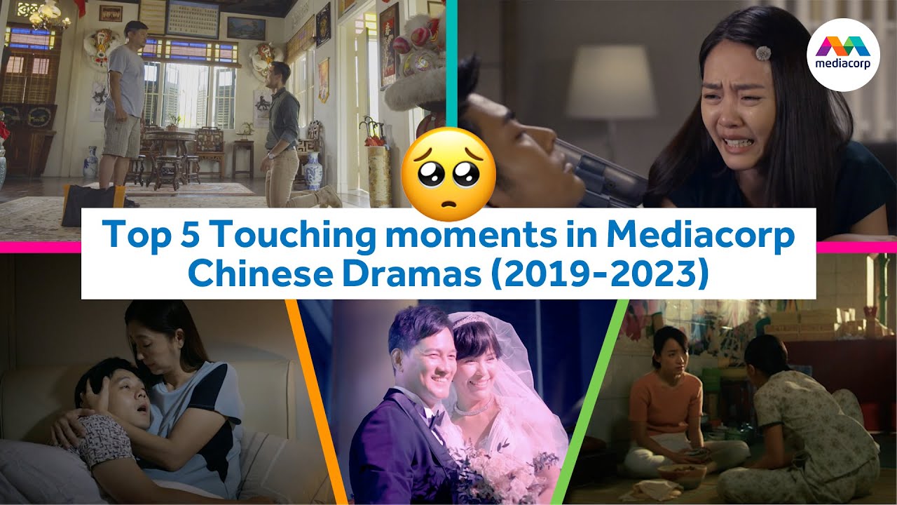 TOP 5 Touching Moments in Mediacorp Chinese Dramas | Mediacorp's ...