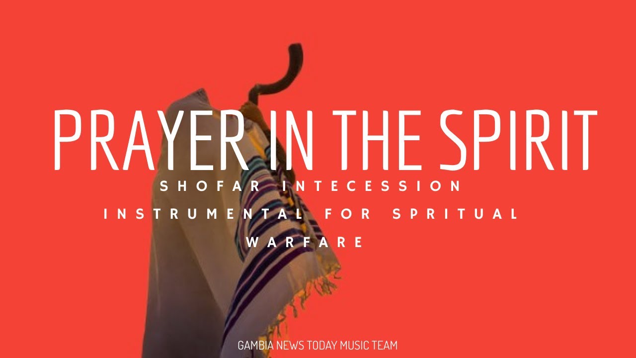 PRAYER IN THE SPIRIT // SOAKING WORSHIP SHOFAR INSTRUMENTAL ...