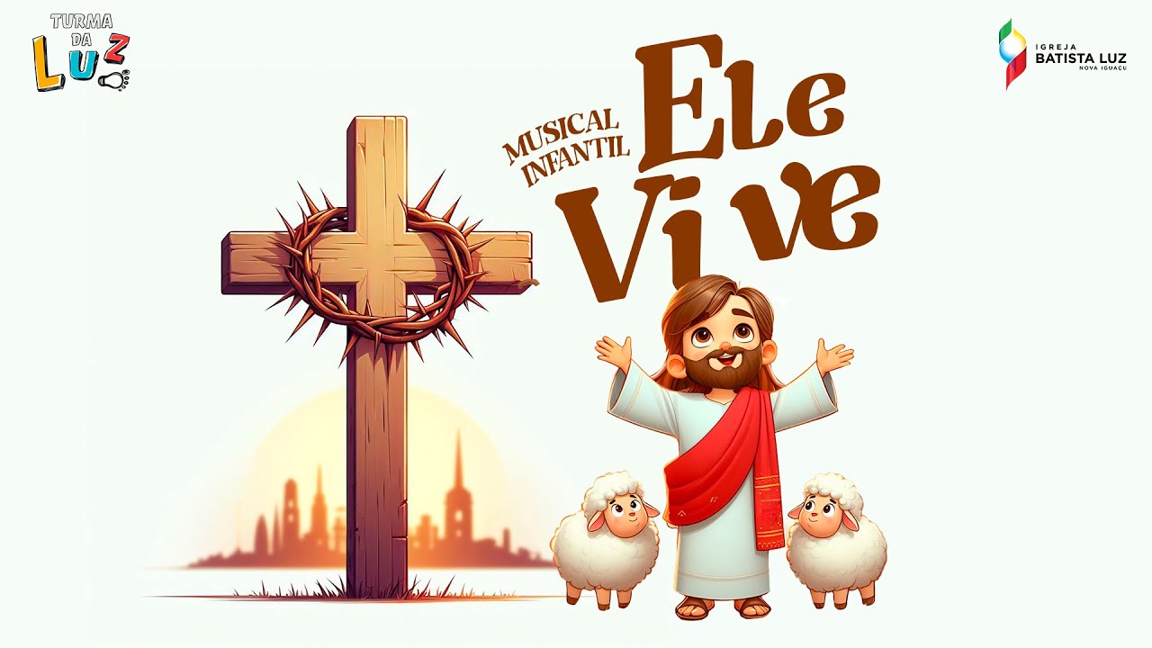 Ele Vive | Musical Infantil - YouTube