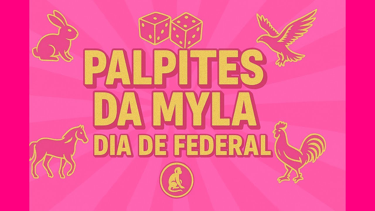 PALPITES DA MYLA: DIA DE FEDERAL 07/05/25 - YouTube