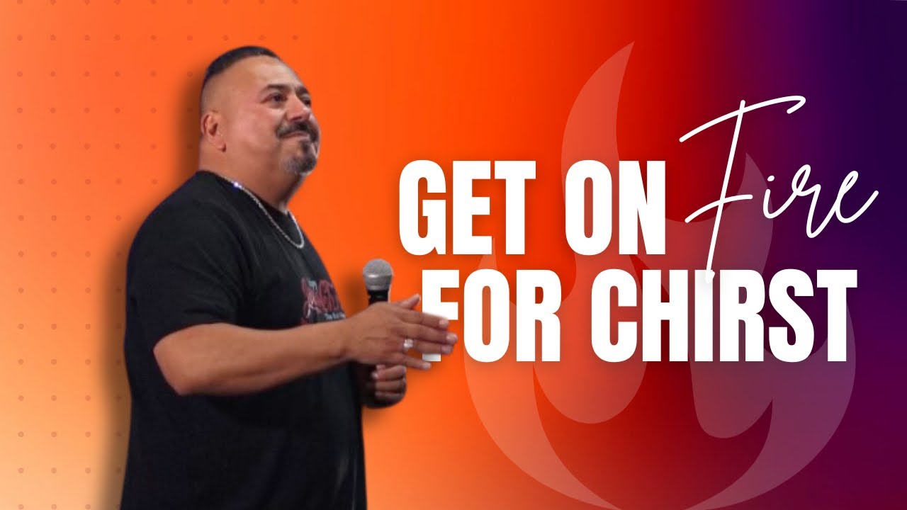 Get On Fire For Christ - YouTube