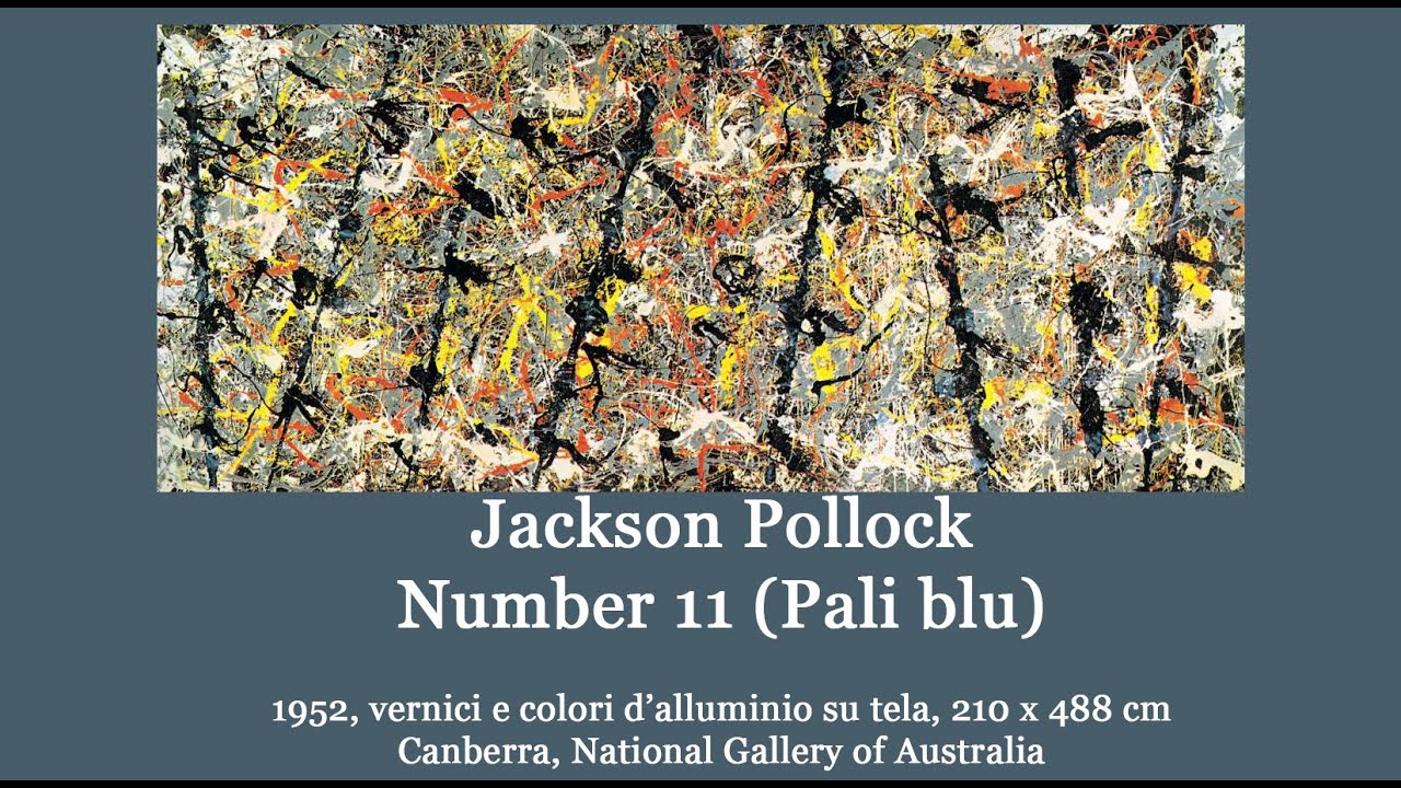 Number 11 (pali blu), Jackson Pollock - YouTube