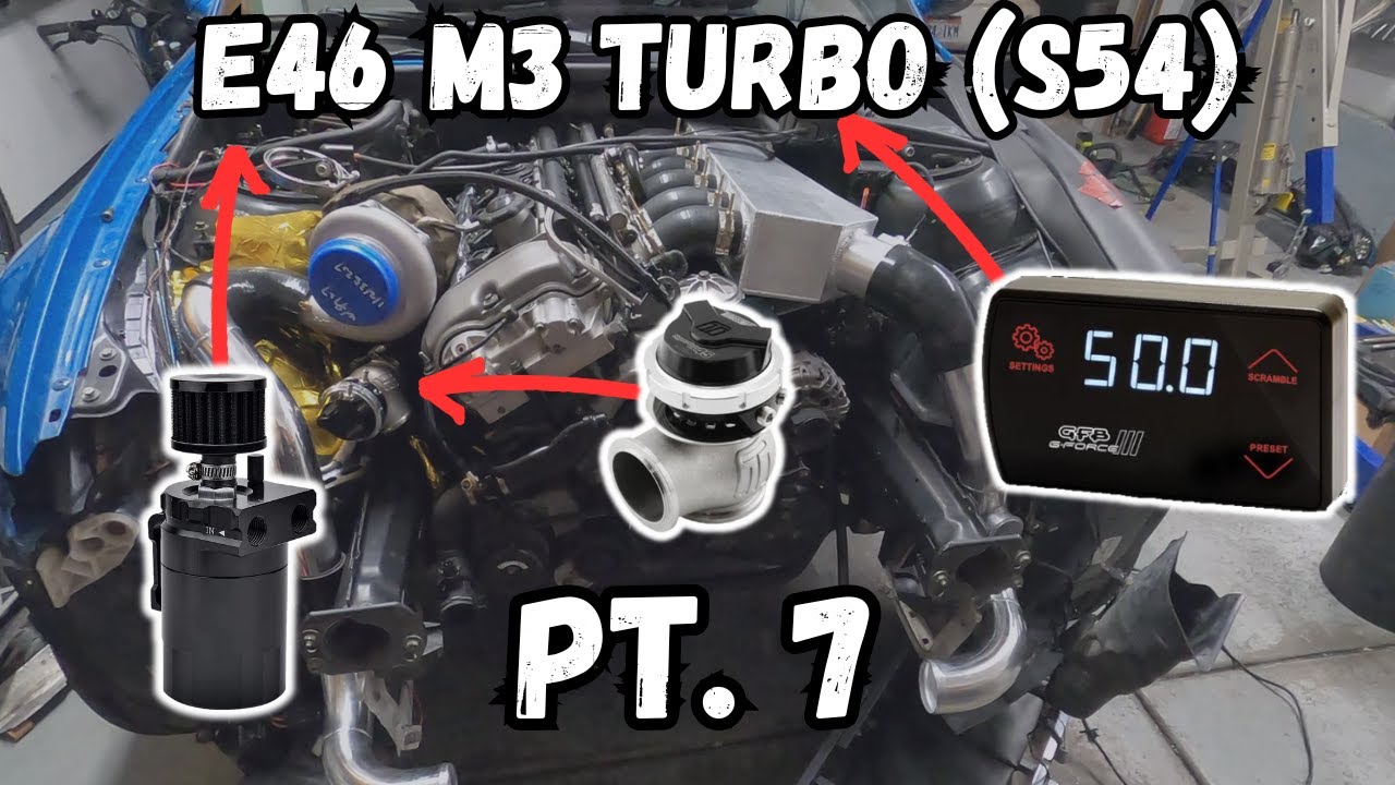 E46 M3 Turbo (S54) Part 7 - Final steps before it starts!!! - YouTube