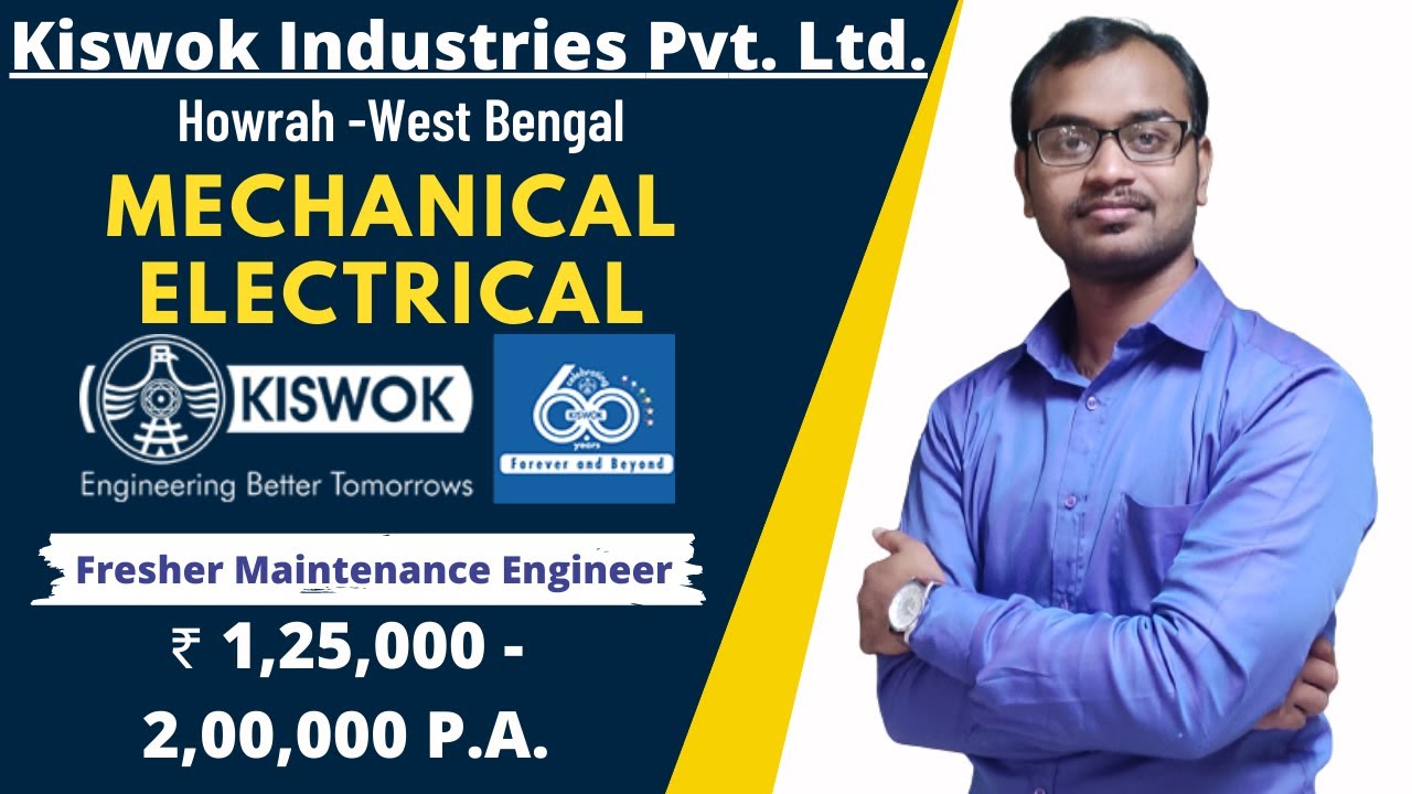Kiswok Industries Pvt.Ltd. Hiring | Mechanical & Electrical |West ...
