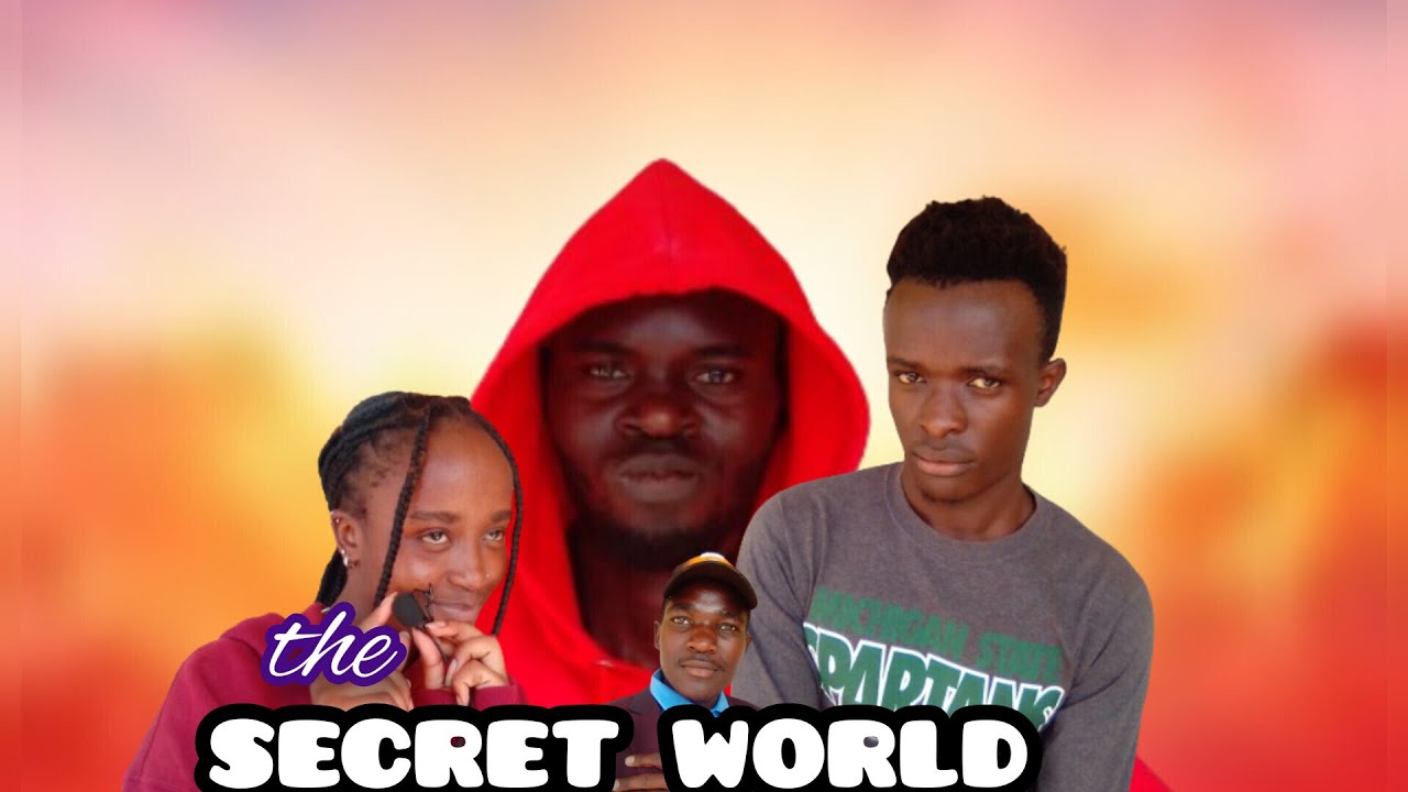 THE SECRET WORLD- King Medolist,Cessy cess,Bruce owino,Chris sifuna ...