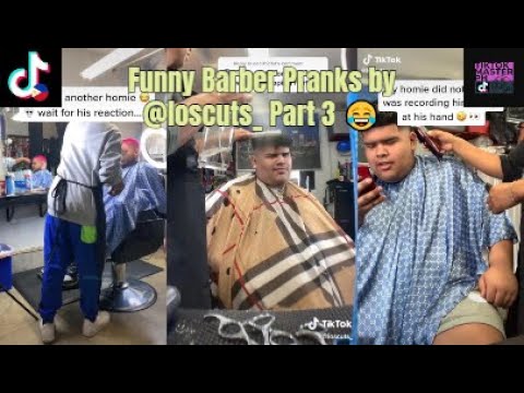 HAHA!! Funny Barber Pranks by @loscuts_ | Part 3 Tiktok 😂 - YouTube