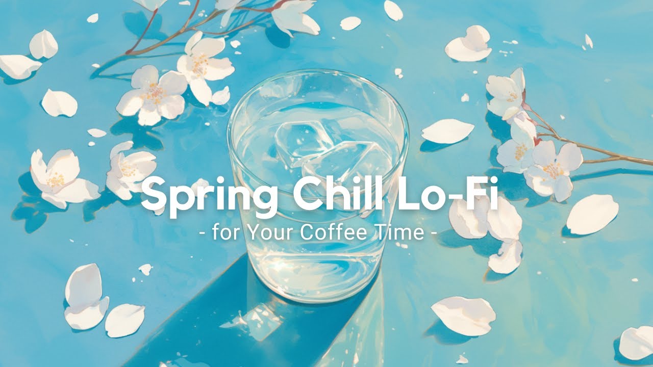 Spring Chill Lo-Fi for your coffee time☕️ | Cherry Blossom🌸 | Lo-fi ...
