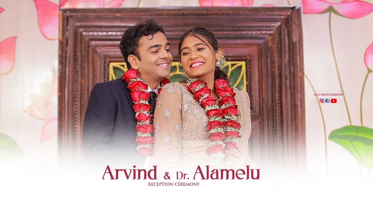 The Journey begins Reception of Arvind & Dr.Alamelu I Palaniappan Family Chennai I 7&11 ...