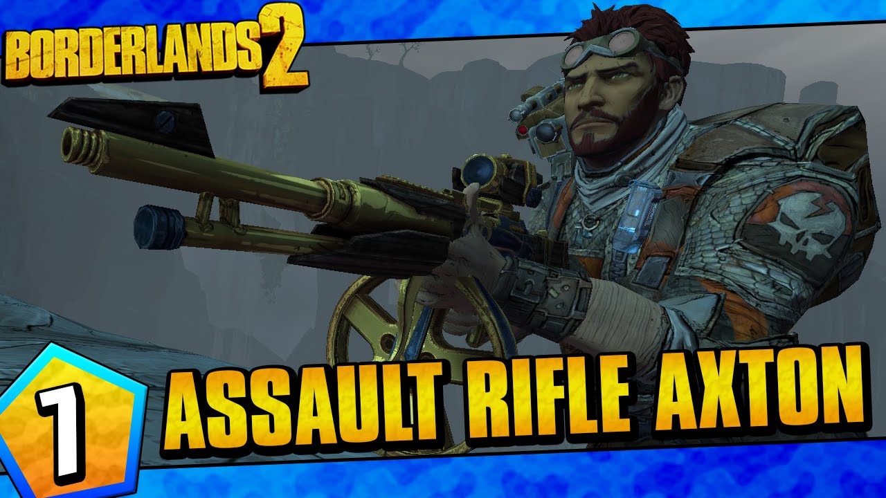 Borderlands 2 | Assault Rifles Only Axton Funny Moments And Drops | Day ...