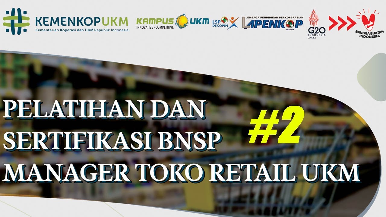 Standar menjadi Manajer Toko Retail - Kampus UKM sesi 2 - YouTube