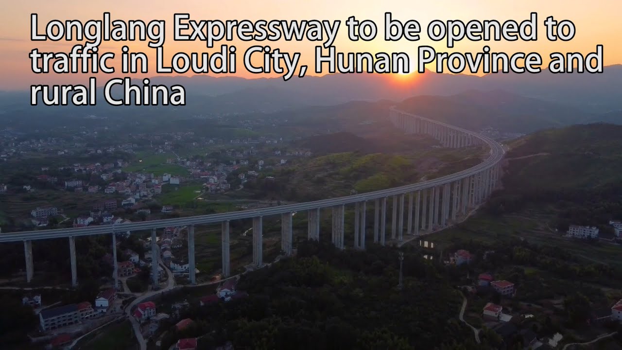Aerial China：Longlang Expressway to be opened to traffic in Loudi City ...