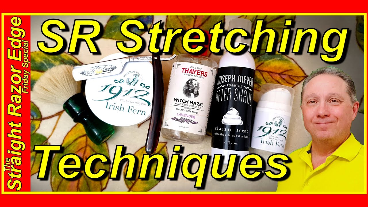 Stretching Techniques for Your Straight Razor Shave! STRETCHING - YouTube