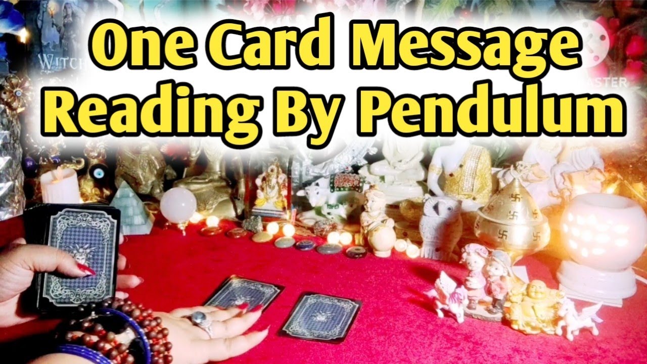 ©️One Card Message Reading From Pendulum 💬 Message From Your Person # ...