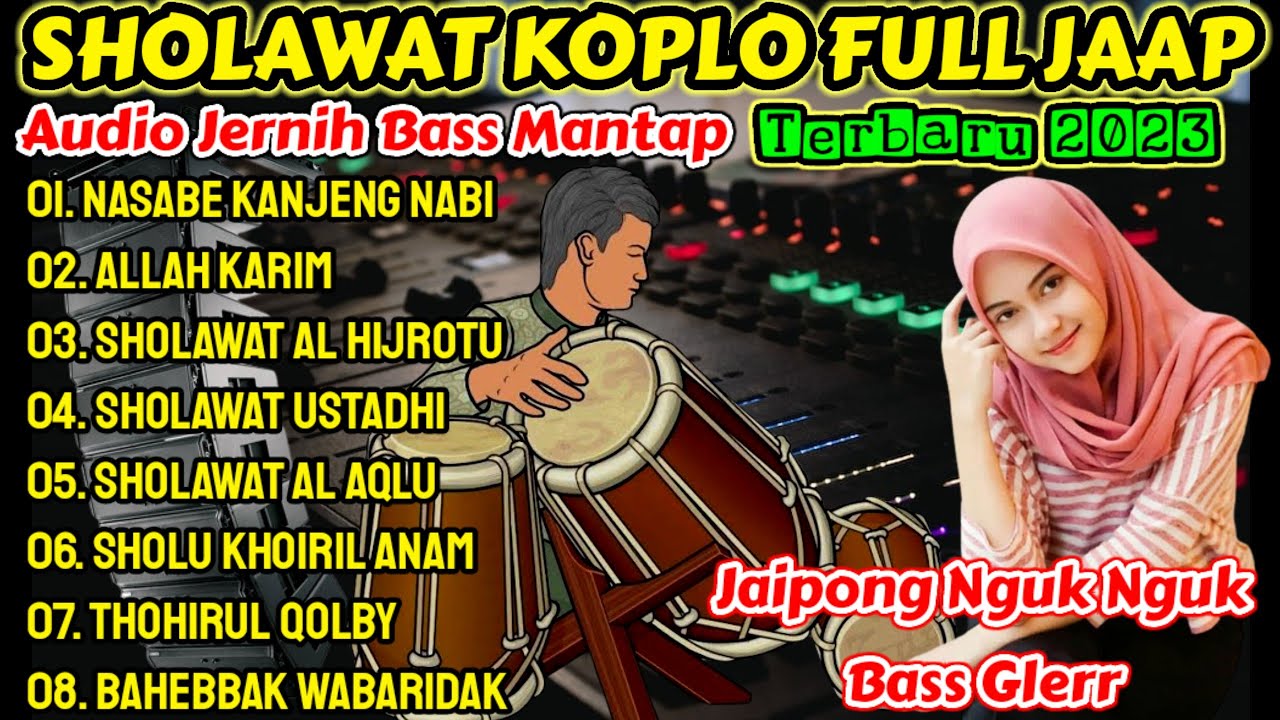 SHOLAWAT KOPLO TERBARU 2024 FULL BASS JAIPONG RAMPAK - FULL ALBUM ...
