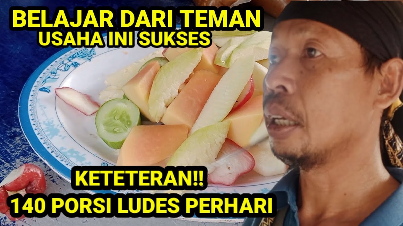 BELAJAR DARI TEMAN.... BAPAK INI SUKSES JUALAN RUJAK SEHARI 140 PORSI TERJUAL - YouTube