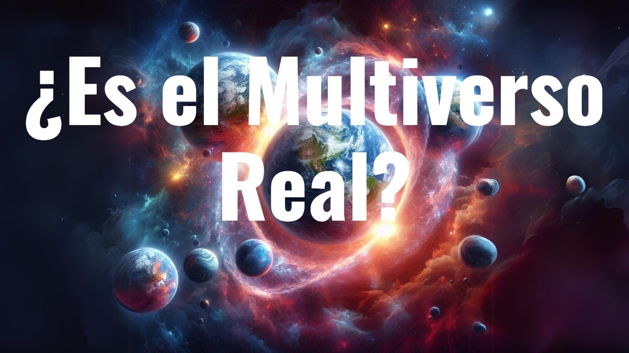 Entendiendo el Multiverso: Una Explicación Clara y Sencilla - YouTube