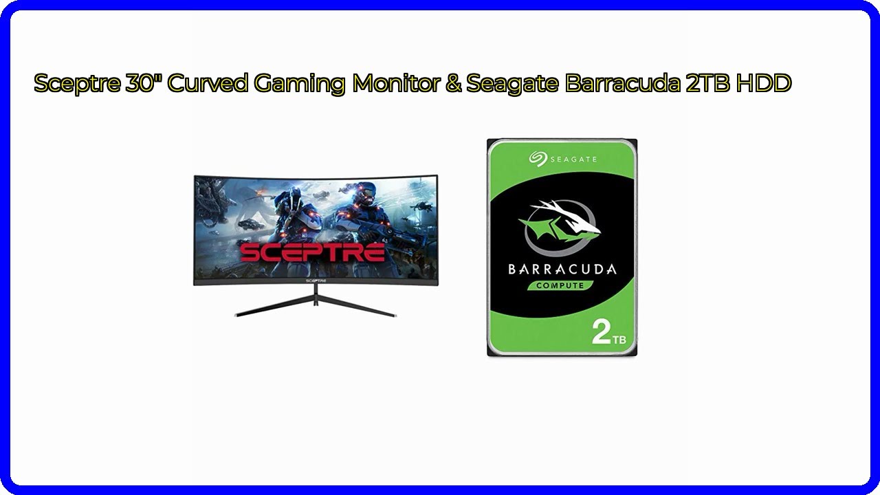 REVIEW (2026): Sceptre 30" Curved Gaming Monitor & Seagate Barracuda ...