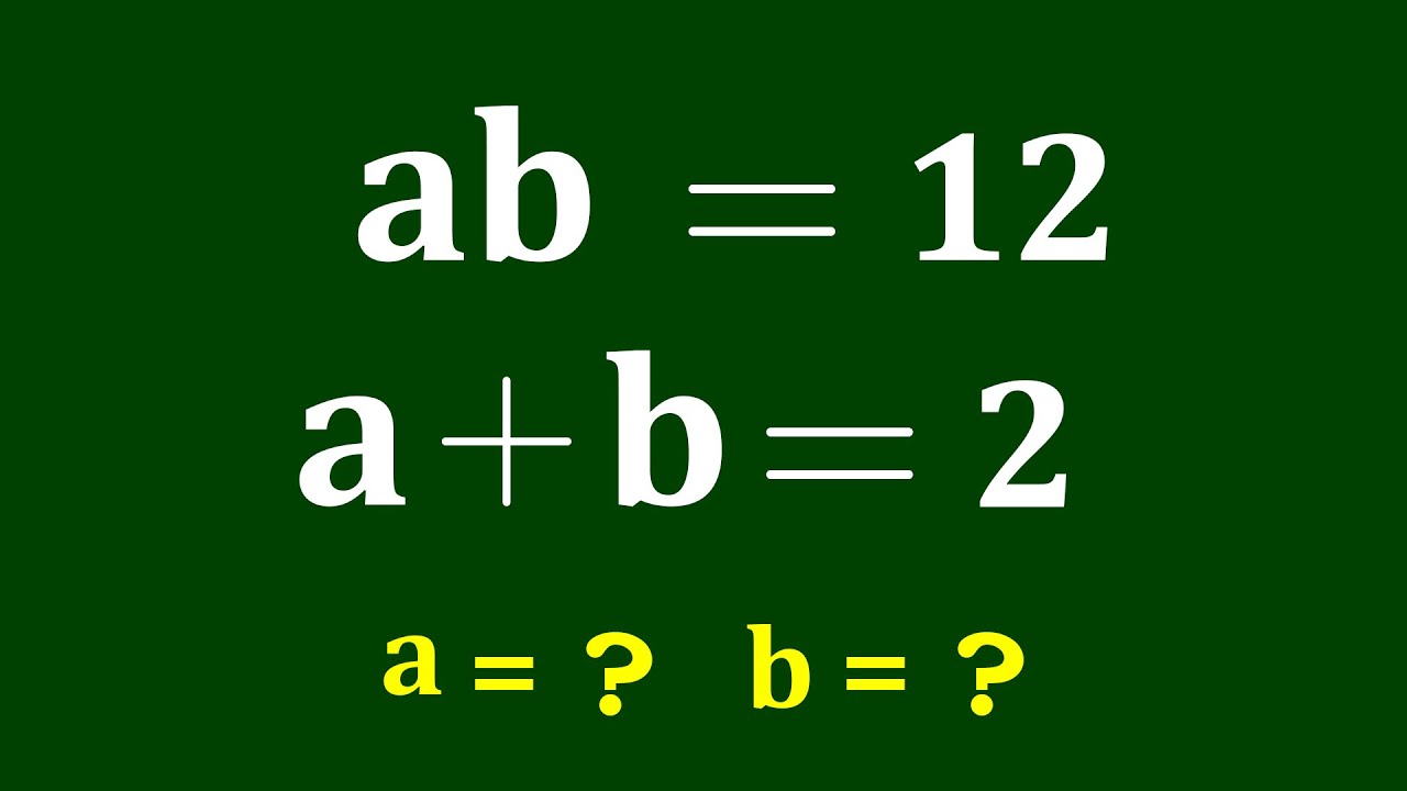A Nice Algebra Problem | Math Olympiad | How to solve for "a" and "b ...